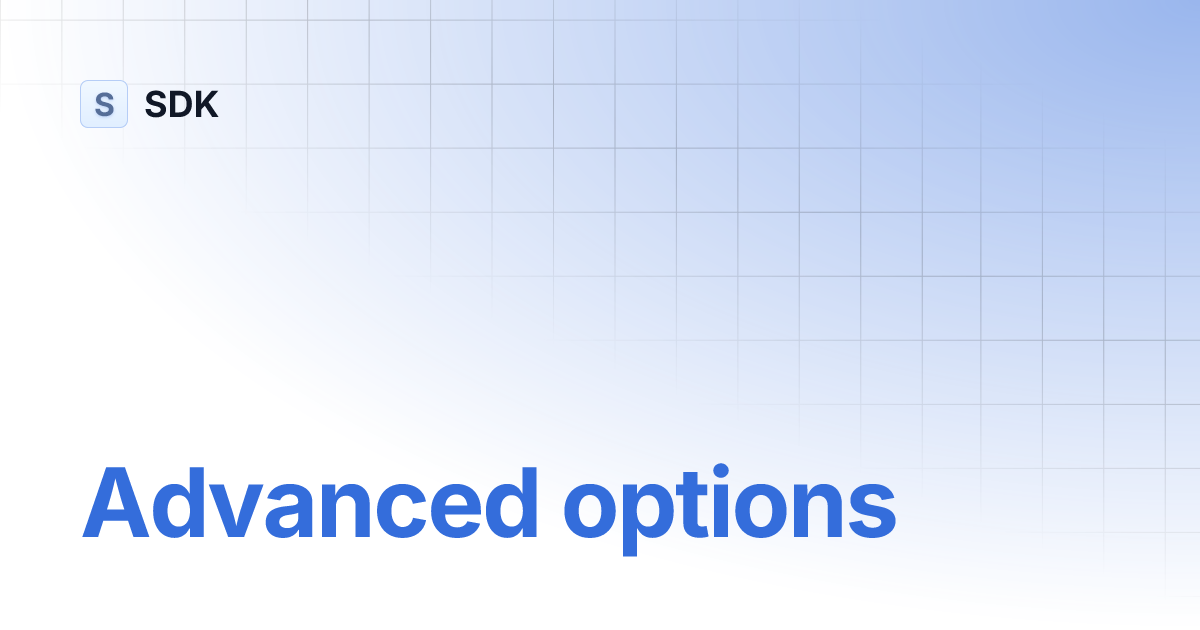 Advanced options | SDK